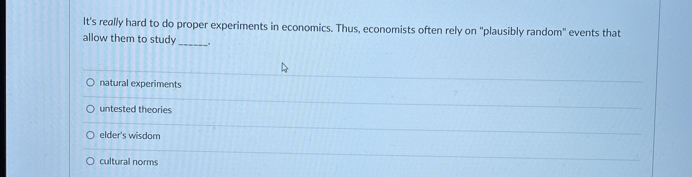Solved It's really hard to do proper experiments in | Chegg.com