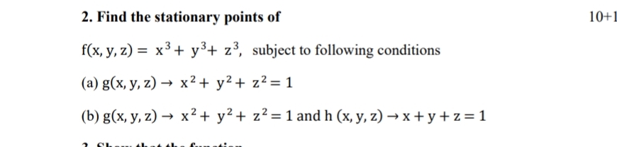 Solved Find the stationary points off(x,y,z)=x3+y3+z3, | Chegg.com