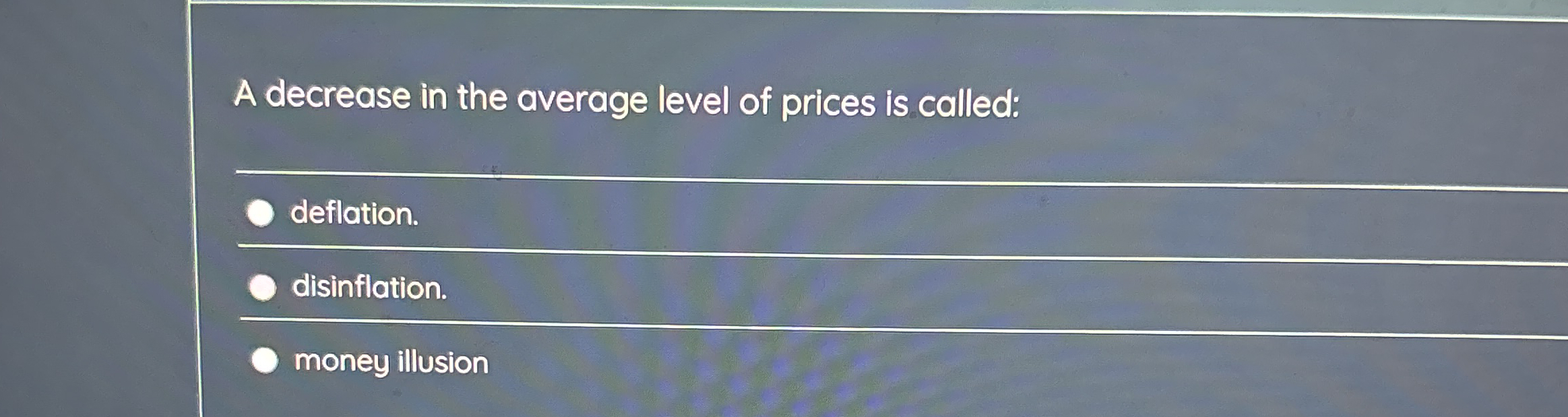 Solved A decrease in the average level of prices is | Chegg.com