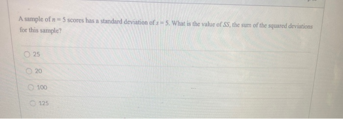 Solved A sample of n = 5 scores has a standard deviation of | Chegg.com