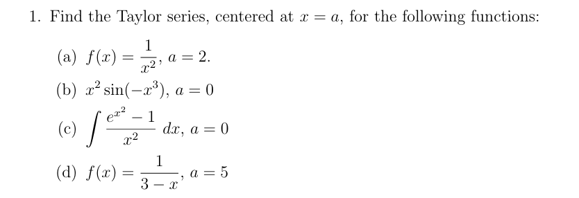 Solved Find the Taylor series, centered at x=a, ﻿for the | Chegg.com