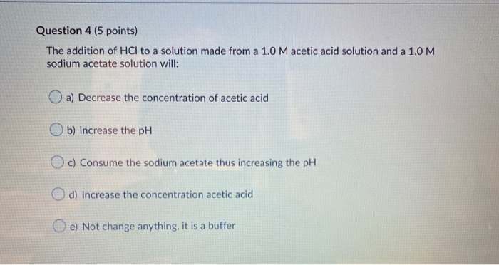 Solved Question 4 (5 points) The addition of HCl to a | Chegg.com