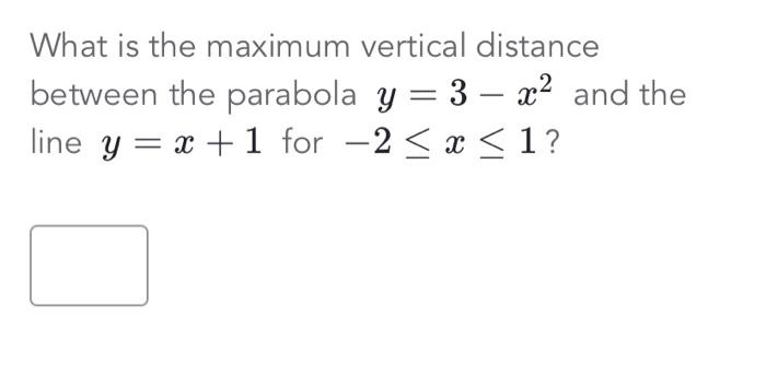 Solved What is the maximum vertical distance between the | Chegg.com