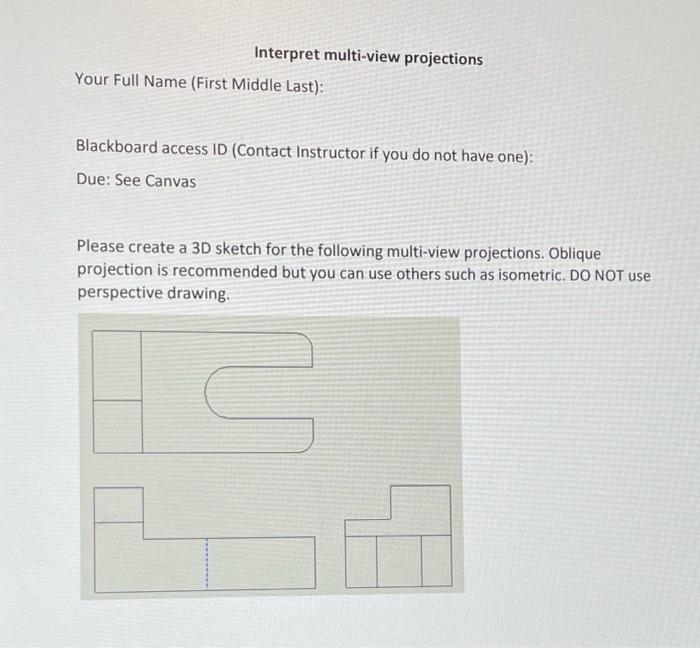 Solved Please create a 3D sketch for the following | Chegg.com