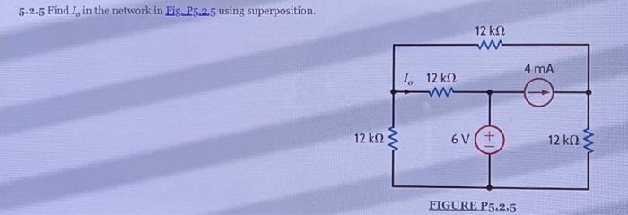 Solved 5.2.5 Find I0 in the network in Eig. P5.25 using | Chegg.com