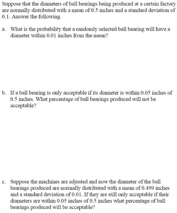 Solved Suppose that the diameters of ball bearings being | Chegg.com