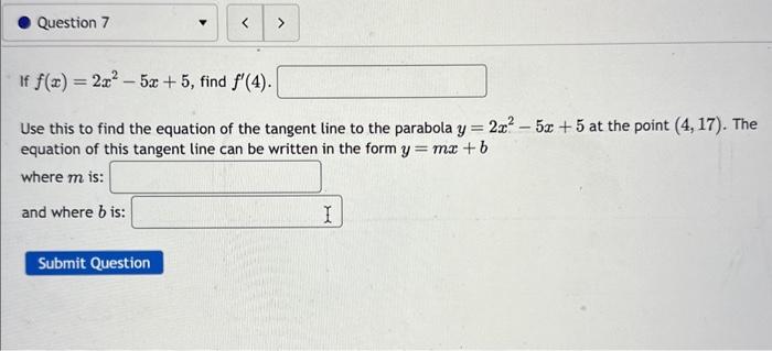 Solved If f(x)=2x2−5x+5, find f′(4) Use this to find the | Chegg.com
