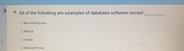 Solved 6) All of the following are examples of database | Chegg.com
