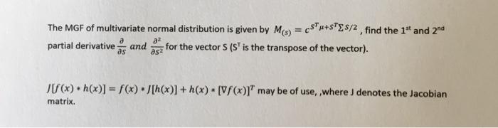 Solved The MGF of multivariate normal distribution is given | Chegg.com