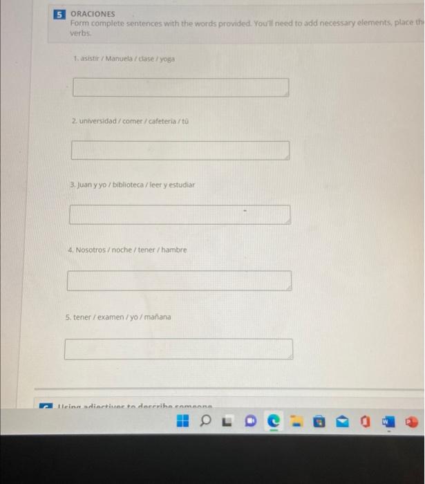 Solved ORACIONES Form complete sentences with the words | Chegg.com