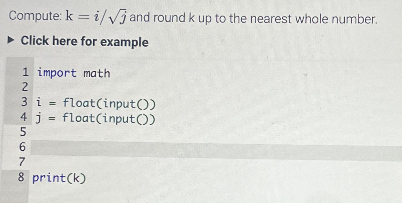 Solved Compute: k=ij2 ﻿and round k ﻿up to the nearest whole | Chegg.com