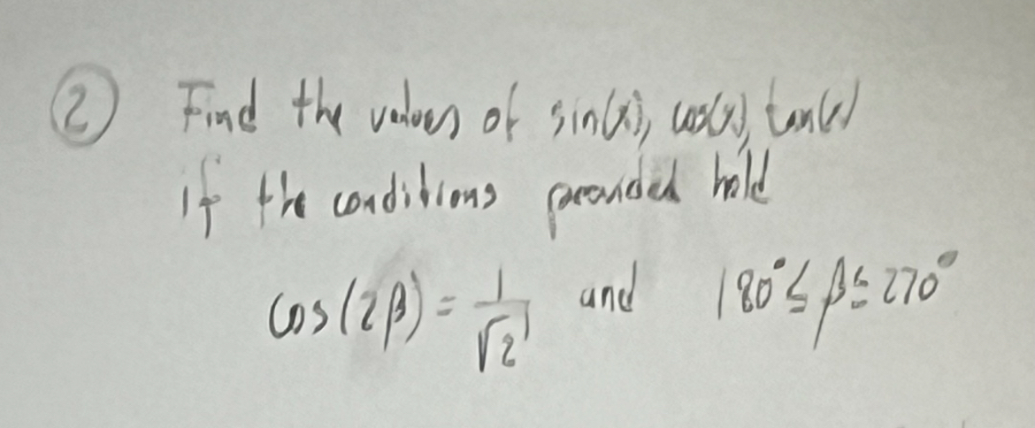 Solved (2) ﻿Find the valoes of sin(x),cos(x),cos(x) ﻿is the | Chegg.com