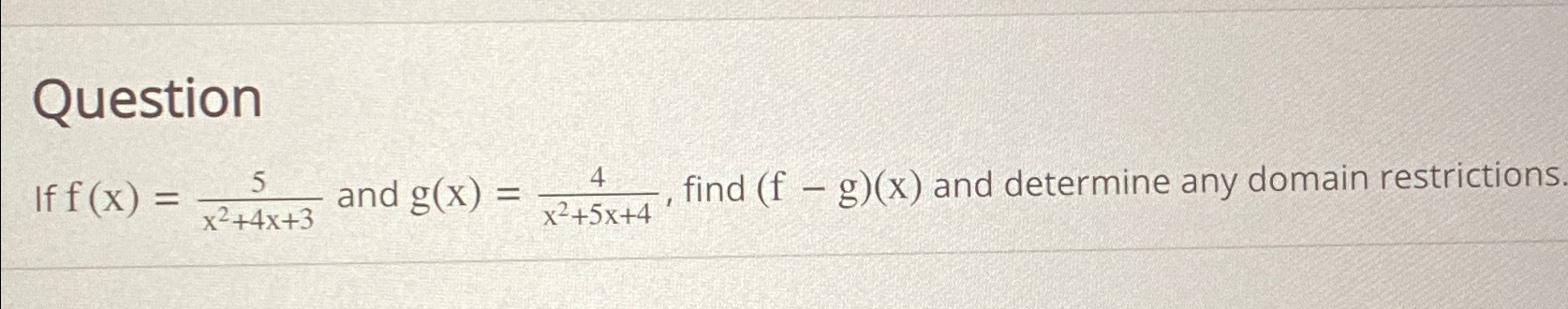 Solved QuestionIf f(x)=5x2+4x+3 ﻿and g(x)=4x2+5x+4, ﻿find | Chegg.com