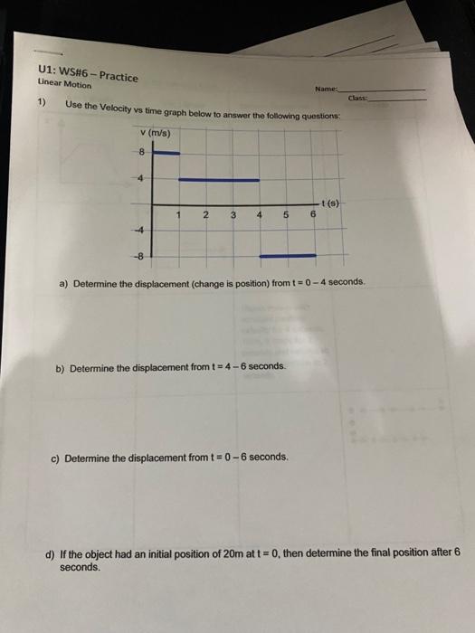 Solved Unear Motion Name: 1) Use the Velocity vs time graph | Chegg.com