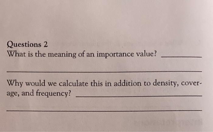 Solved Questions 2 What is the meaning of an importance | Chegg.com