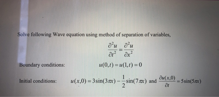 Solved Solve following Wave equation using method of | Chegg.com