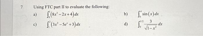 Solved 7 Using FTC part II to evaluate the following: a) | Chegg.com