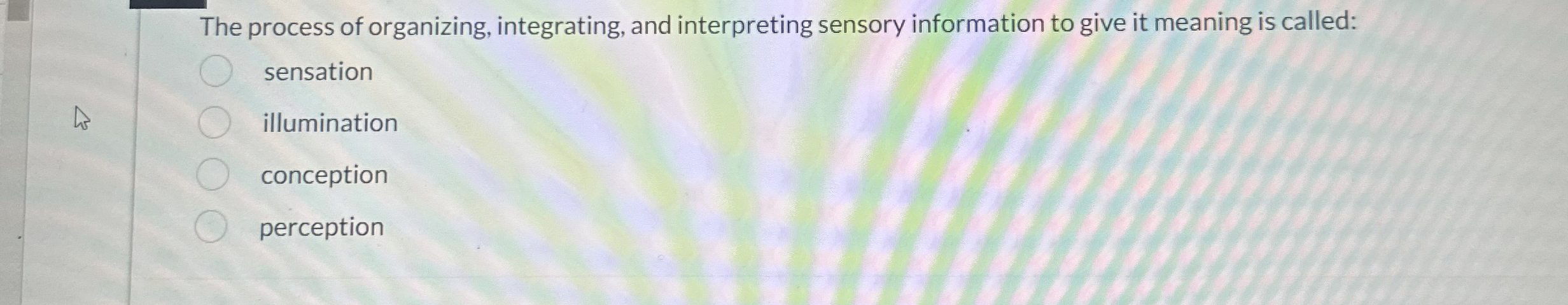 Solved The process of organizing, integrating, and | Chegg.com