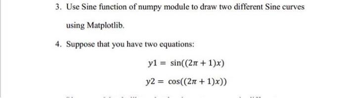 Solved 3. Use Sine function of numpy module to draw two | Chegg.com