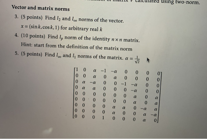 Solved using two-norm. Vector and matrix norms 3. (5 points) | Chegg.com
