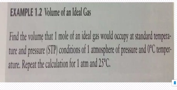 Solved EXAMPLE 1.2 Volume of an Ideal Gas Find the volume | Chegg.com
