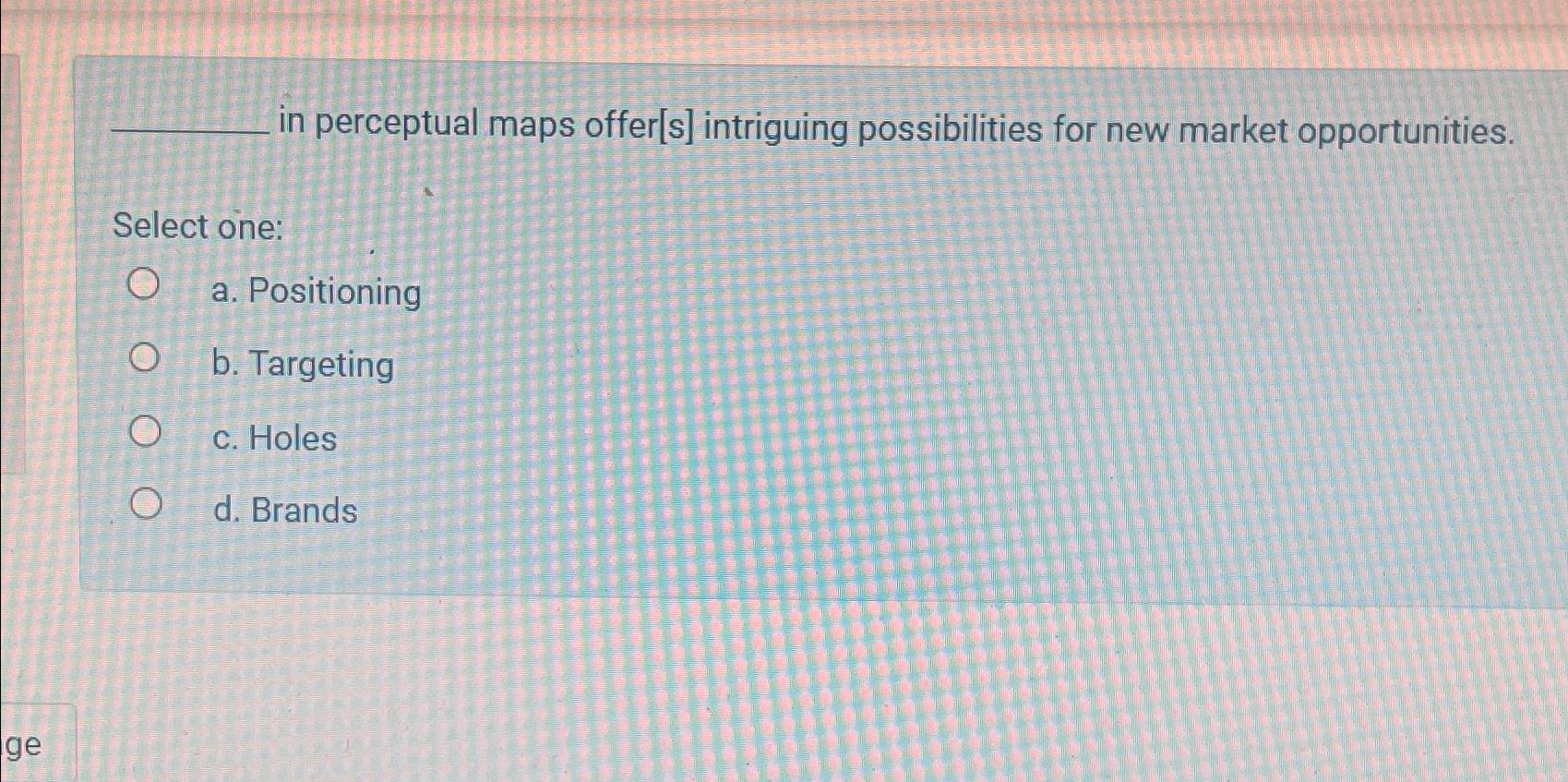 Solved in perceptual maps offer[s] ﻿intriguing possibilities | Chegg.com