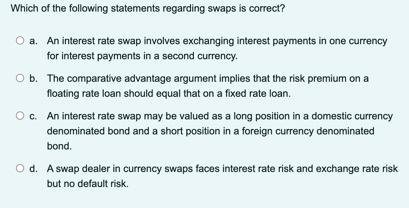 Solved Which of the following statements regarding swaps is | Chegg.com