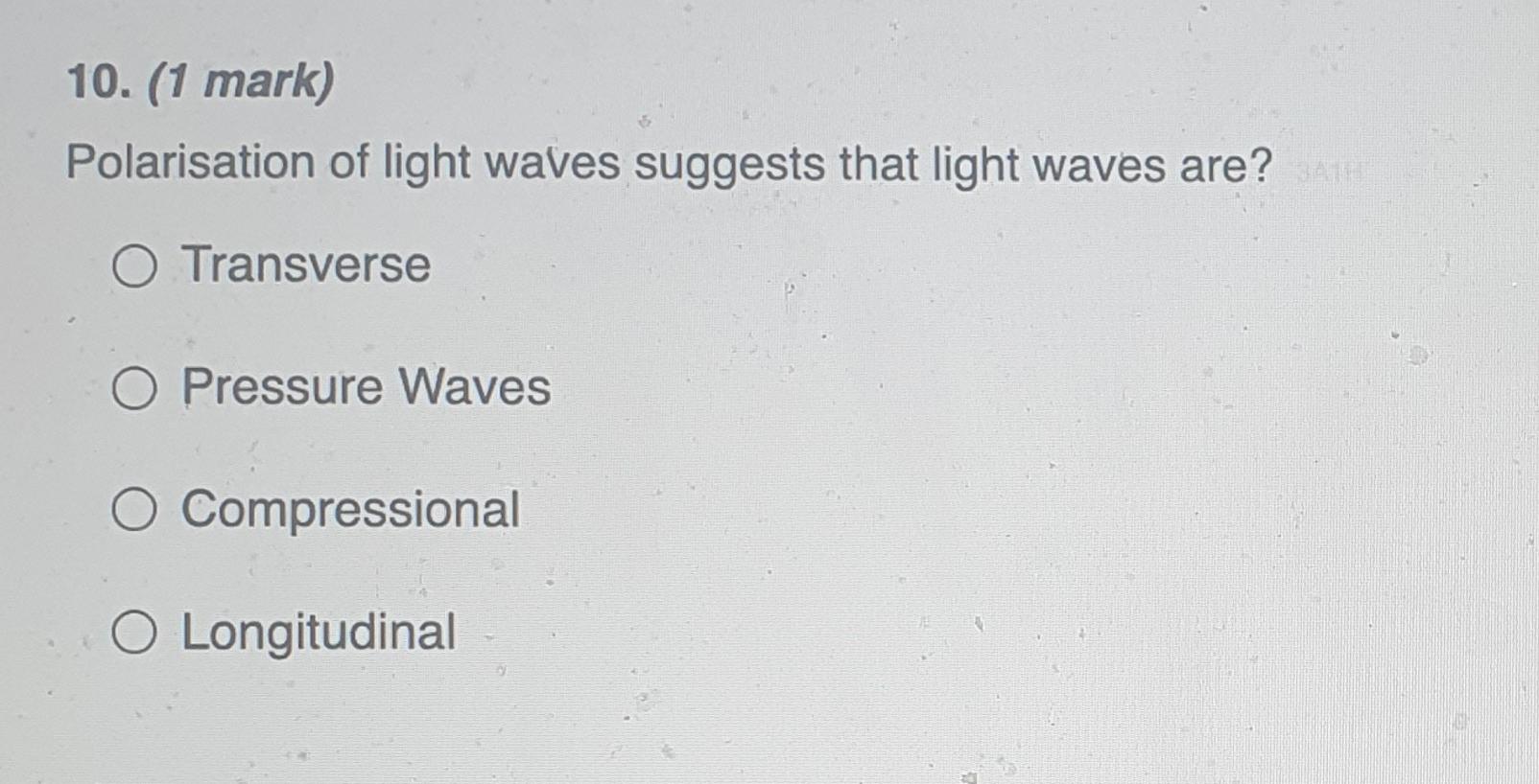 Solved Polarisation of light waves suggests that light waves | Chegg.com