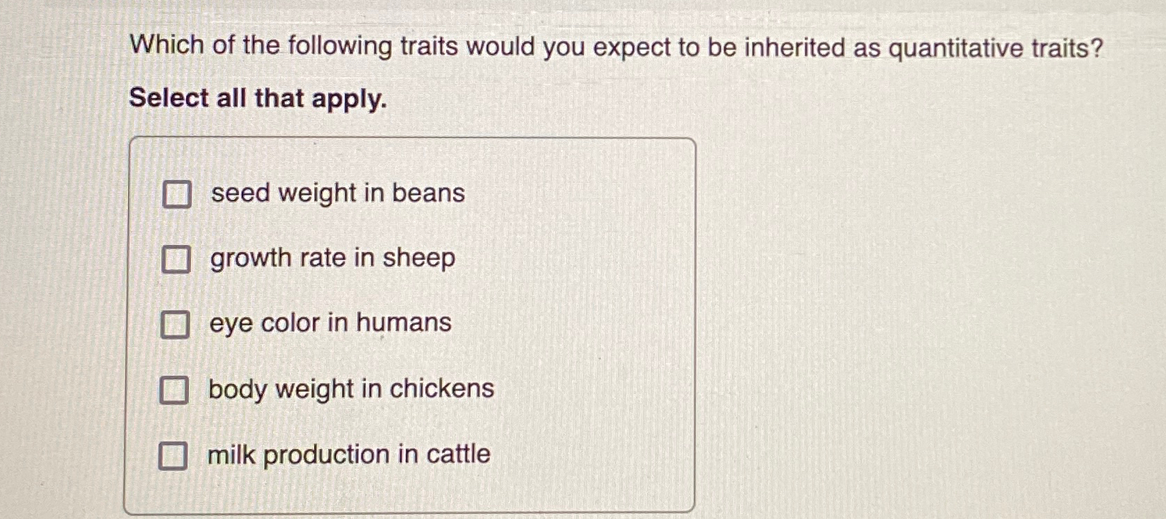 Solved Which of the following traits would you expect to be | Chegg.com