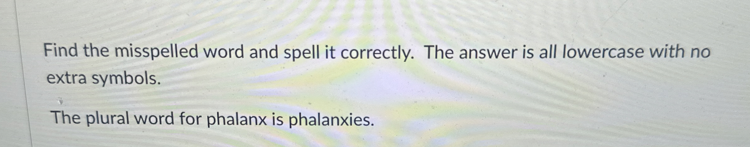 Solved Find the misspelled word and spell it correctly. The | Chegg.com