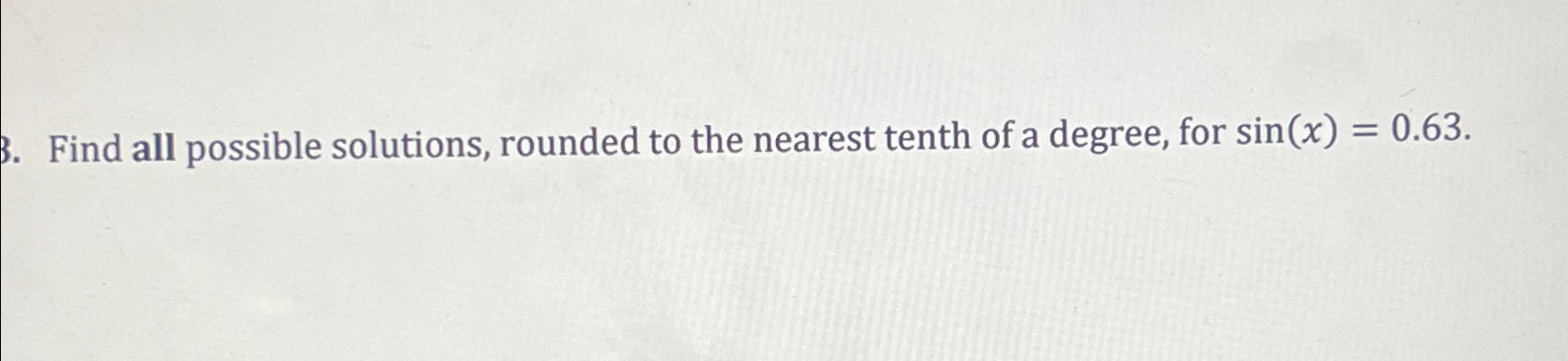 Solved Find all possible solutions, rounded to the nearest | Chegg.com