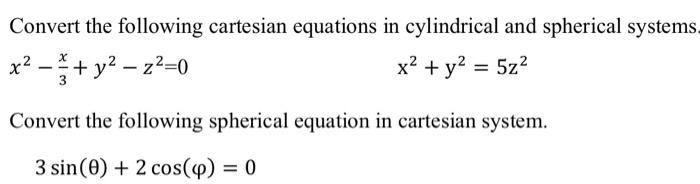 Solved Convert the following cartesian equations in | Chegg.com