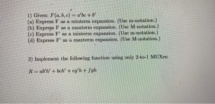 Solved 1) Given: F(a,b,c) = a'bc + (a) Express F as a | Chegg.com