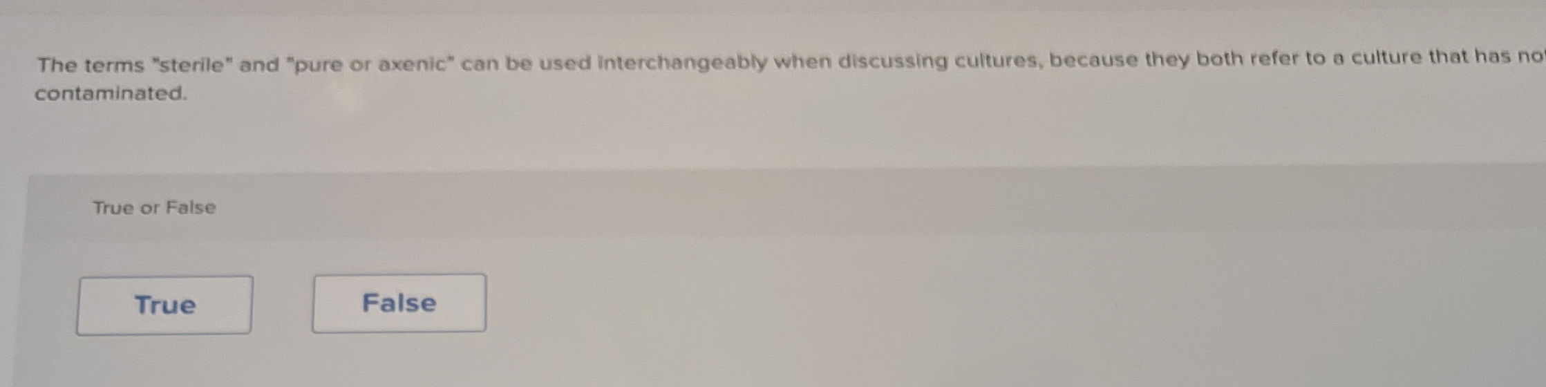 Solved The terms "sterile" and "pure or axenic" can be used | Chegg.com