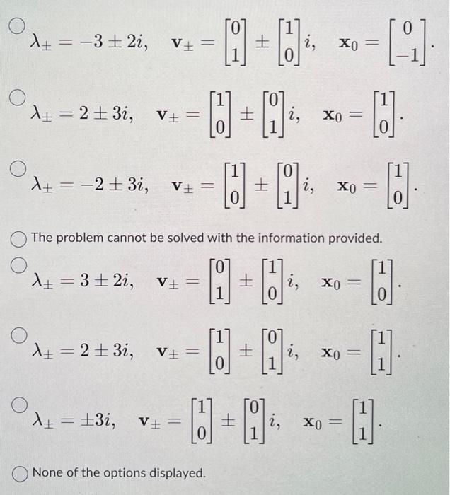 Solved Find the eigenpairs of matrix A and the vector x0 | Chegg.com