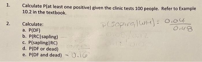 Solved 1. Calculate P( at least one positive) given the | Chegg.com