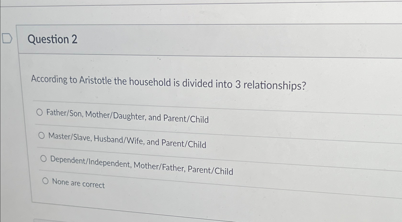 Solved Question 2According to Aristotle the household is | Chegg.com
