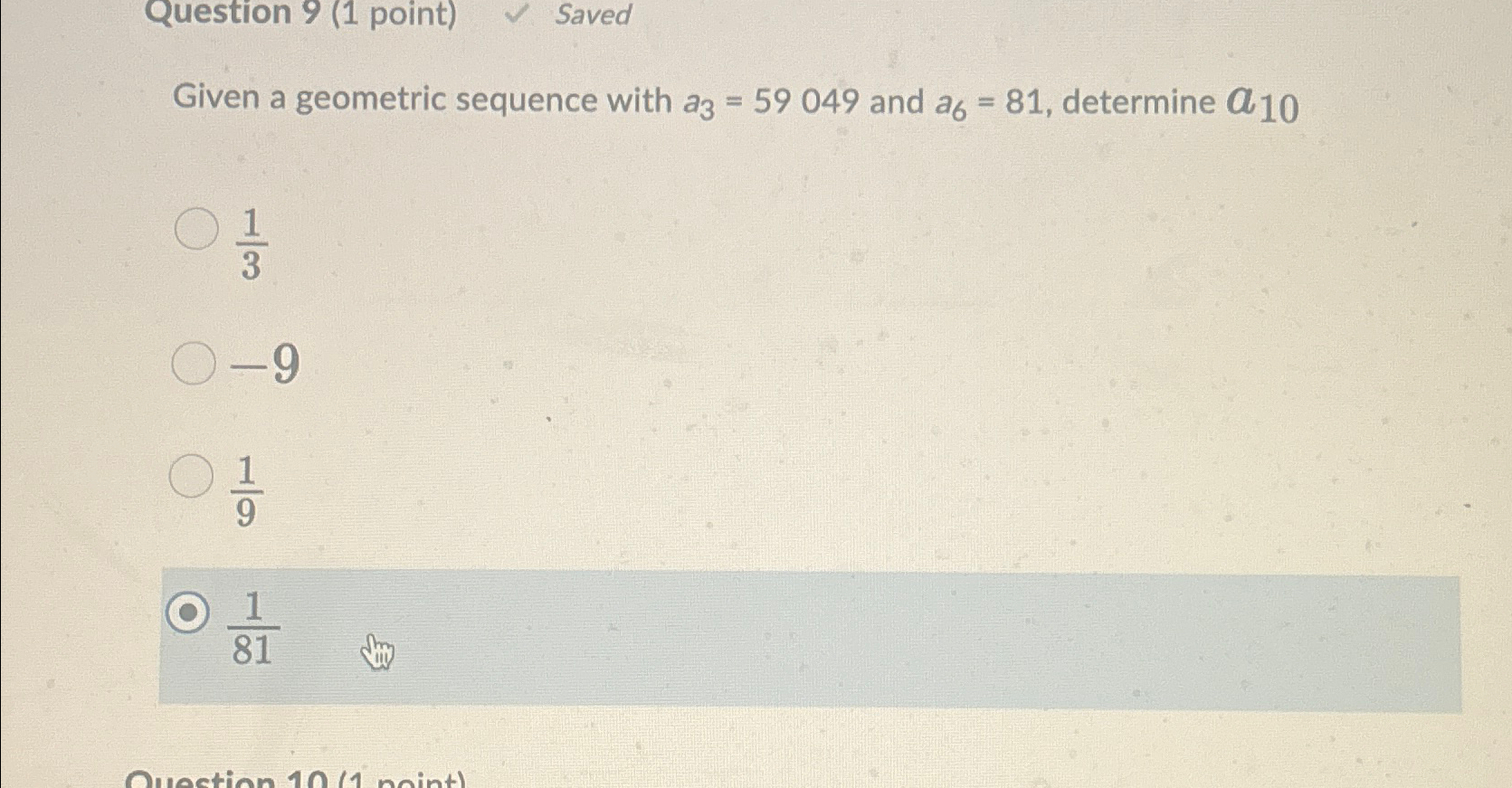 Solved Question 9 (1 ﻿point)SavedGiven a geometric sequence | Chegg.com