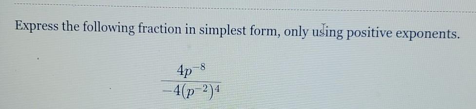 Solved Express the following fraction in simplest form, only | Chegg.com