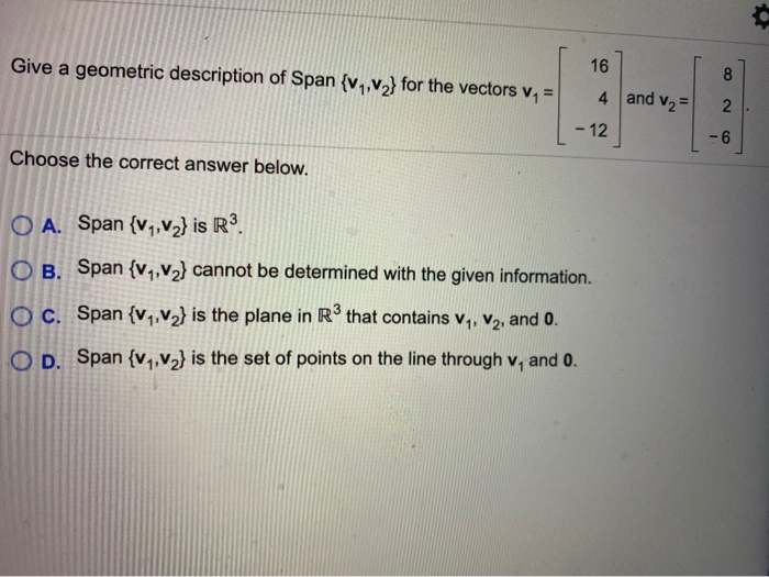Solved Give a geometric description of Span {V1, V2} for the | Chegg.com