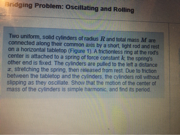 Solved Bridging Problem: Oscillating and Rolling Two | Chegg.com