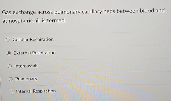 Solved Gas exchange across pulmonary capillary beds between | Chegg.com