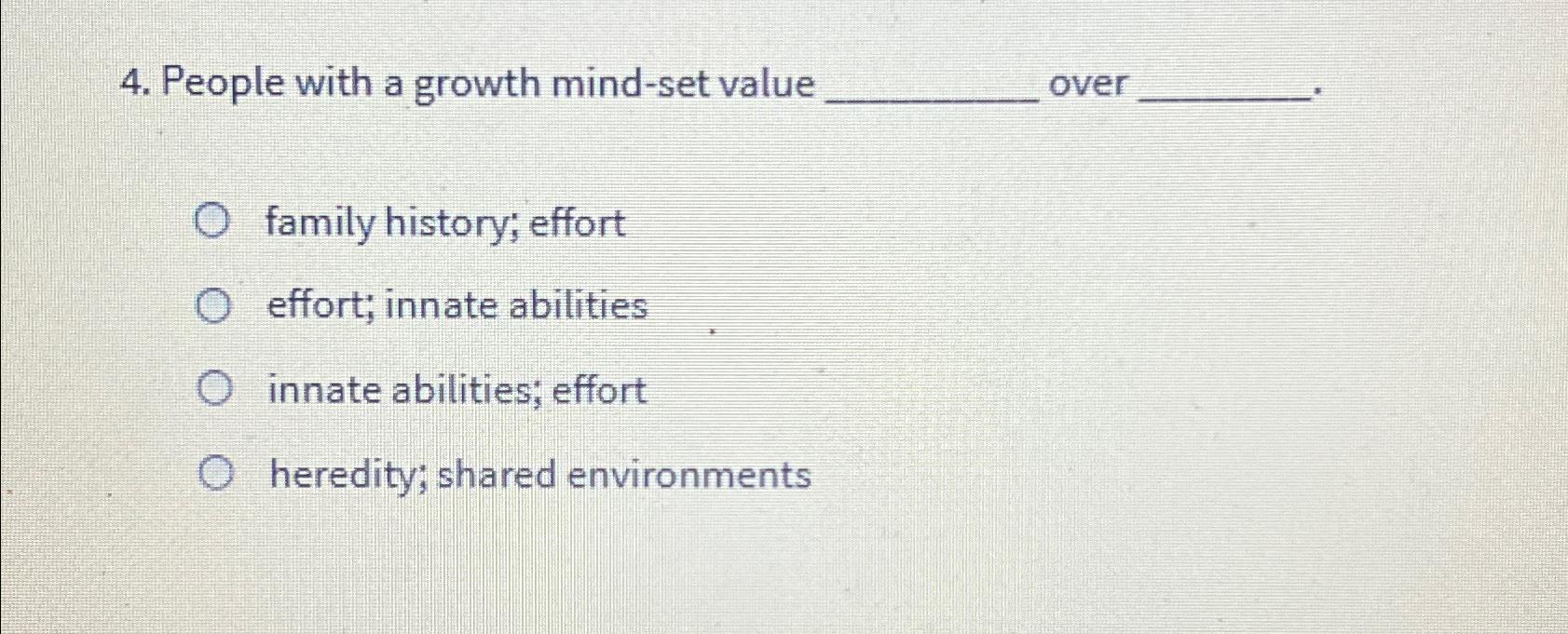 Solved People with a growth mind-set value overfamily | Chegg.com