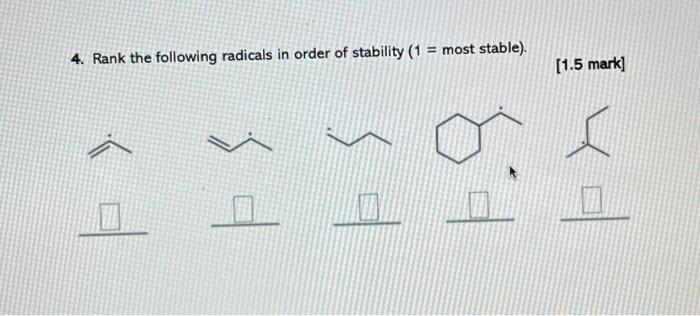 Solved 4. Rank the following radicals in order of stability | Chegg.com
