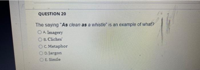 Solved QUESTION 20 The saying "As clean as a whistle" is an | Chegg.com