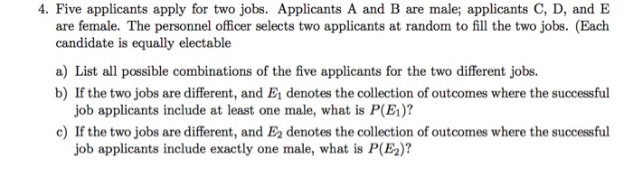 Solved 4. Five applicants apply for two jobs. Applicants A | Chegg.com