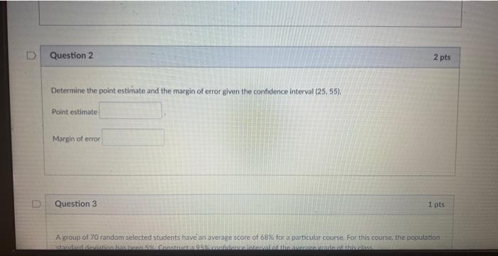 Solved Determine the point estimate and the margin of error | Chegg.com