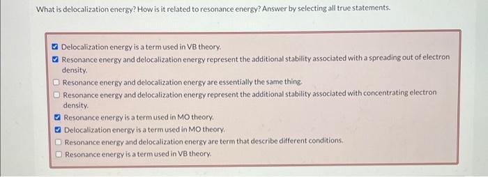 Solved What is delocalization energy? How is it related to | Chegg.com