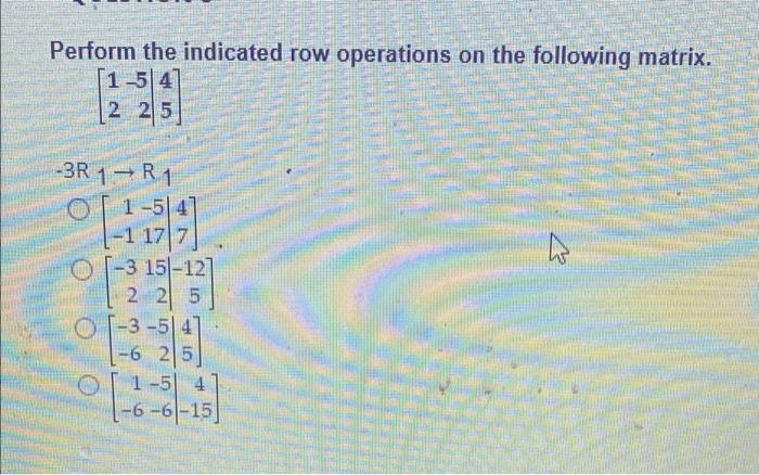 Solved Perform the indicated row operations on the following | Chegg.com