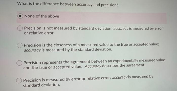 Solved What is the difference between accuracy and | Chegg.com